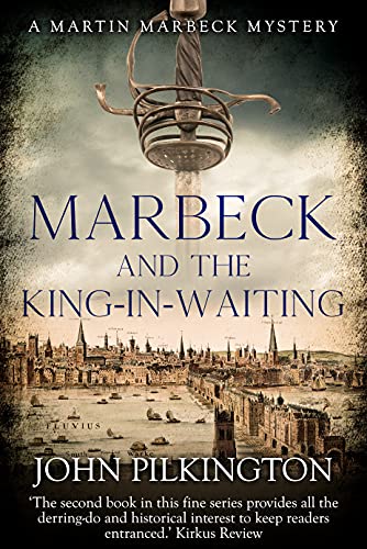 Marbeck and the King-in-Waiting (Martin Marbeck Mysteries Book 2) eBook ...