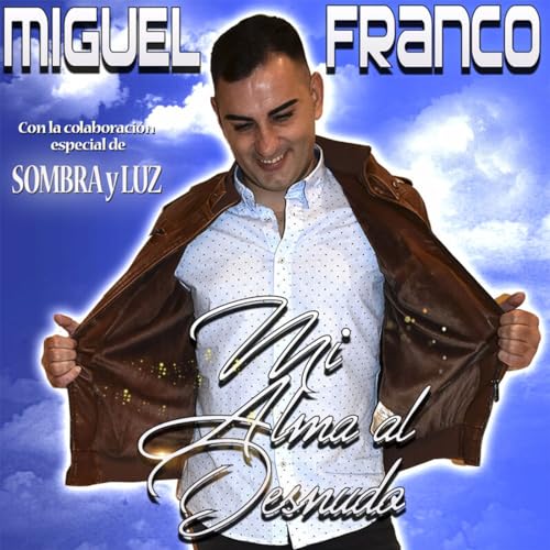 Amazon.co.jp: Mi Alma Al Desnudo : Miguel Franco: デジタルミュージック