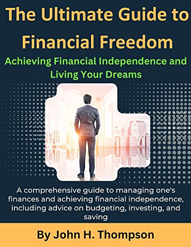 Amazon.com: The Ultimate Guide to Financial Freedom: Achieving ...