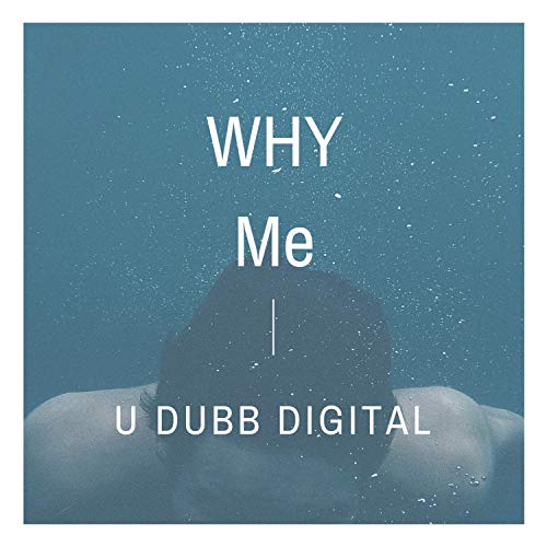 WHY ME (Instrumental) by U Dubb Digital on Amazon Music - Amazon.co.uk