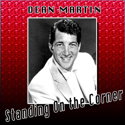Standing On the Corner by Dean Martin on Amazon Music - Amazon.co.uk