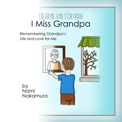Buy I Miss Grandpa -coloring and Storybook: Remembering Grandpa's Life ...
