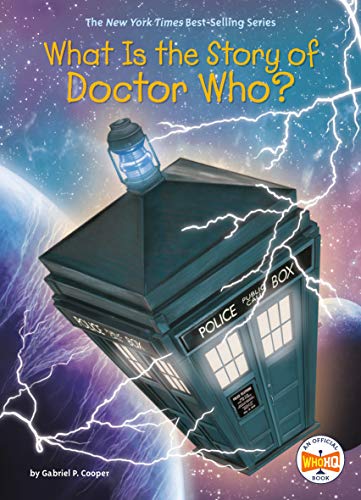 What Is the Story of Doctor Who? (What Is the Story Of?) - Kindle ...