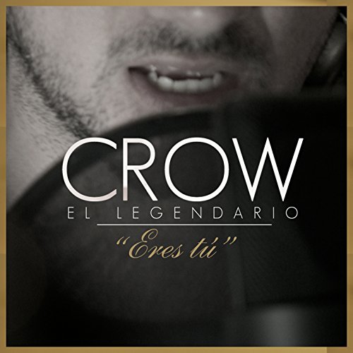 Play Eres Tú by Crow "El Legendario" on Amazon Music