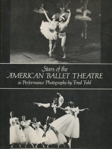 Stars of the American Ballet Theatre in Performance Photographs: Fehl ...