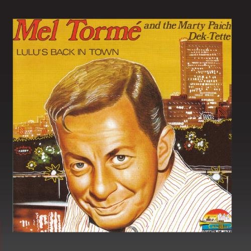 Mel Torme', The Marty Paich Dek-Tette - Lulu's Back In Town - Amazon ...