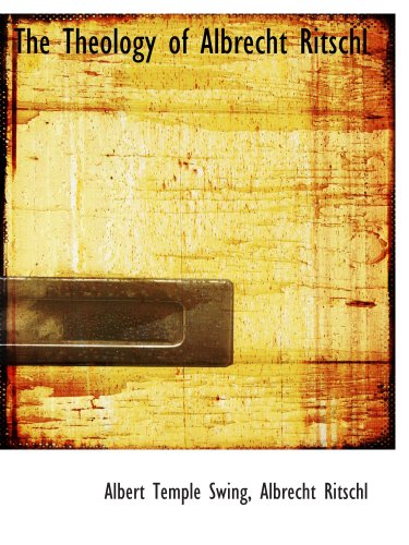 『The Theology of Albrecht Ritschl』｜感想・レビュー - 読書メーター