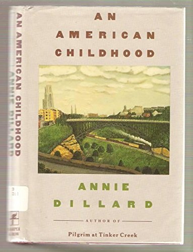 An American Childhood: Dillard, Annie: 9780060158347: Amazon.com: Books