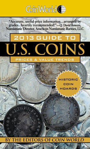 Coin World 2013 Guide to U.S. Coins: Prices & Value Trends (Coin World ...