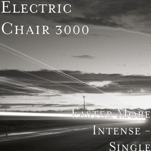 Faster More Intense de Electric Chair 3000 en Amazon Music - Amazon.es