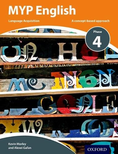 MYP English Language Acquisition Phase 4 (IB MYP Series): Morley, Kevin ...