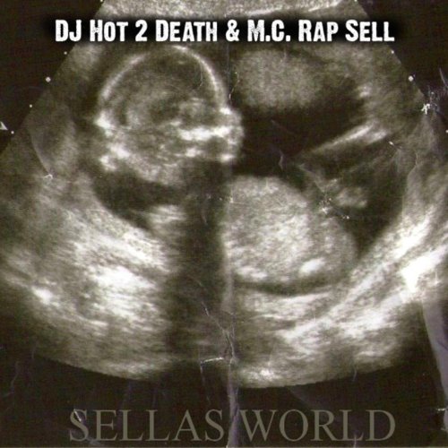 Play Sellas World by DJ Hot 2 Death & M.C. Rap Sell on Amazon Music ...
