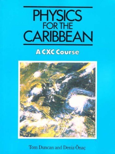 Buy Physics for the Caribbean: A CXC Course Book Online at Low Prices ...