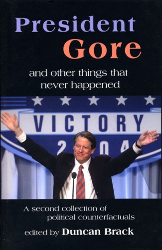 Buy President Gore...: and Other Things That Never Happened Book Online ...