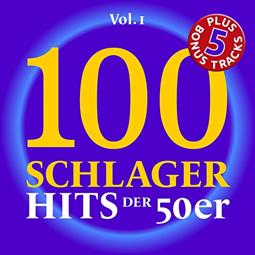 Play 100 Deutsche Schlager Hits der 50ER Jahre, Vol. 1 by VARIOUS ...