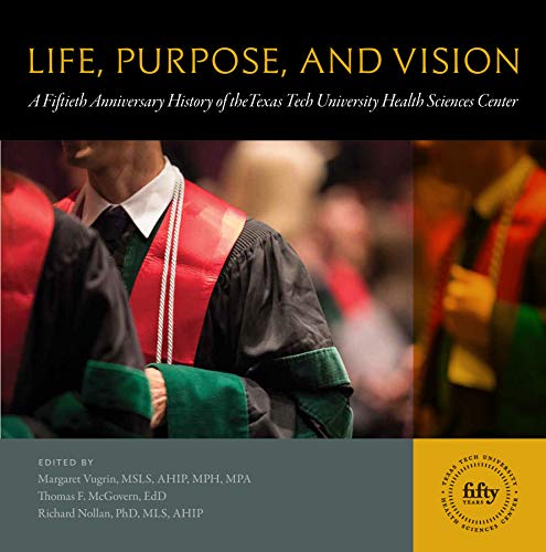 Buy Life, Purpose, and Vision: A Fiftieth Anniversary History of the ...