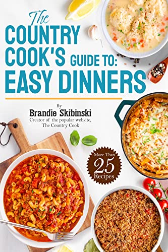 Amazon.com: The Country Cook's Guide To: Easy Dinners eBook : Skibinski ...