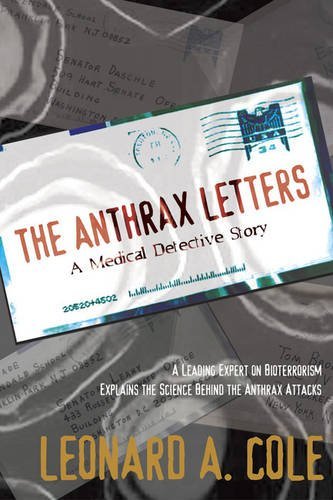 The Anthrax Letters: A Medical Detective Story: Cole, Leonard A ...
