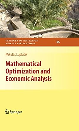 Mathematical Optimization and Economic Analysis (Springer Optimization and Its Applications Book ...