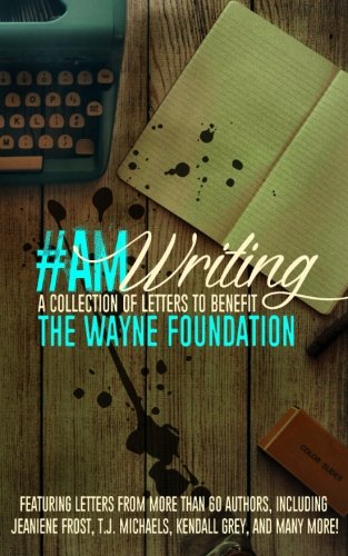 Amazon.com: #AmWriting: A Collection of Letters to Benefit The Wayne ...