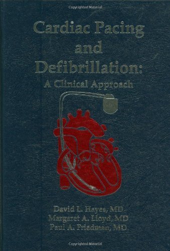 Cardiac Pacing and Defibrillation: A Clinical Approach by David L ...