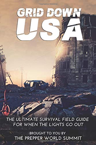 Grid Down USA: The Ultimate Survival Field Guide for When the Grid Goes ...