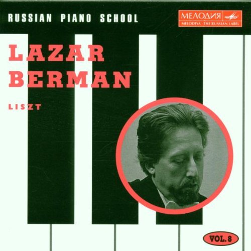 Berman, Liszt - Russian Piano School, Volume 8: Lazar Berman - Amazon ...