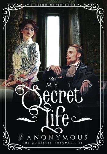Amazon.com: My Secret Life: The Complete Volumes 1-11: A Blind Cupid ...