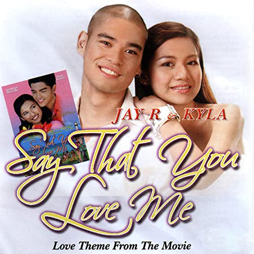 Amazon MusicでJay R & KylaのSay That You Love Me (Original Motion Picture ...