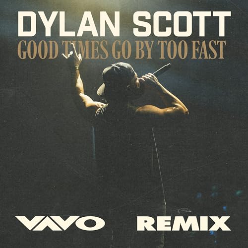 Play Good Times Go By Too Fast (VAVO Remix) by Dylan Scott & VAVO on ...