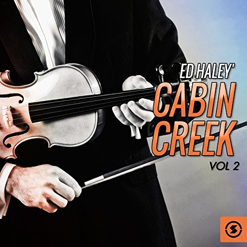 Amazon MusicでEd HaleyのCabin Creek, Vol. 2を再生する