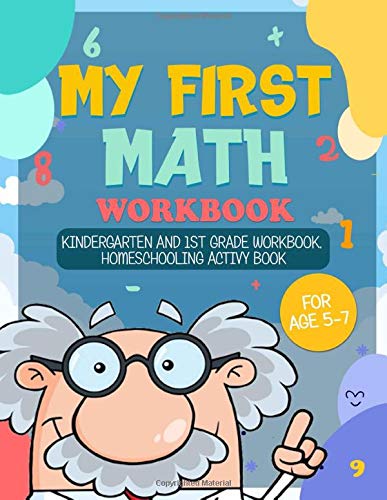MY FIRST MATH WORKBOOK: Kindergarden and 1st Grade Workbook ...