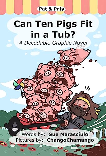 Can Ten Pigs Fit in a Tub?: A Decodable Graphic Novel (Pat & Pals Book ...