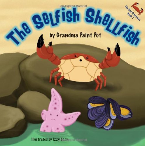 Buy The Selfish Shellfish: 1 (Sea Creatures) Book Online at Low Prices ...