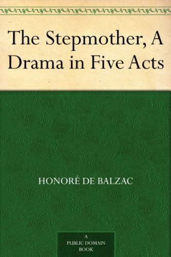 Amazon.com: The Stepmother, A Drama in Five Acts eBook : Balzac, Honoré de: Kindle Store