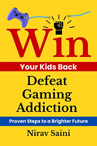 Amazon.com: Win Your Kids Back Defeat Gaming Addiction: Proven Steps to ...