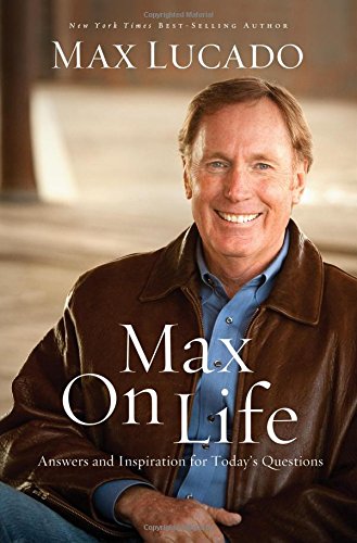 Amazon.com: Max on Life: Answers and Insights to Your Most Important ...