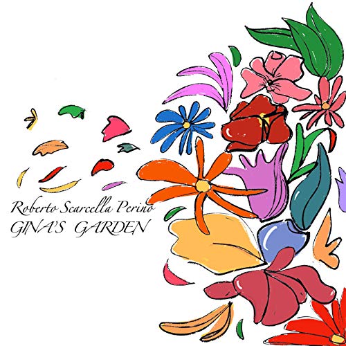 Amazon.com: Gina's Garden : Roberto Scarcella Perino (feat. Baron ...
