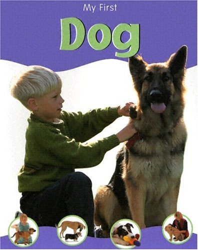 My First Dog (My First (Chrysalis Education)): Ross, Veronica ...