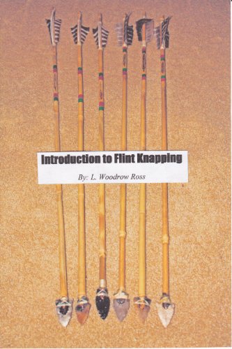 Amazon.com: Introduction to Flint Knapping eBook : Ross, L. Woodrow ...