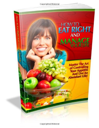 How to Eat Right and Manage Your Life: healthy eating, eat right ...