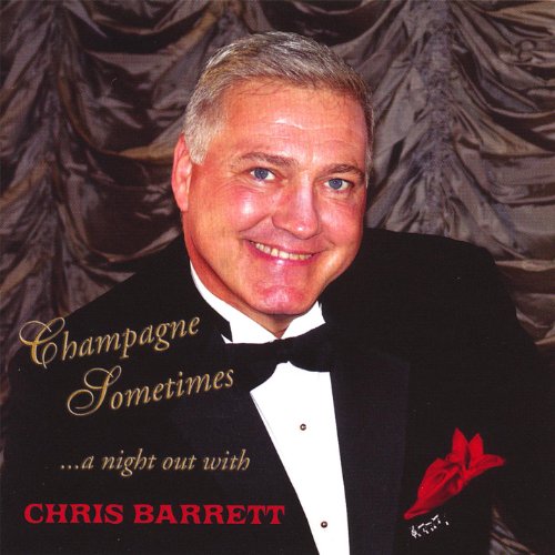 Amazon.com: Champagne Sometimes....a night out with Chris Barrett ...