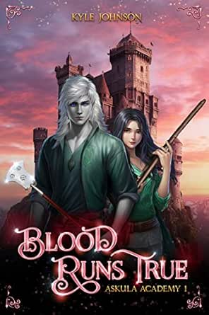 Amazon.com: Blood Runs True: A LitRPG Fantasy (Askula Academy Book 1 ...