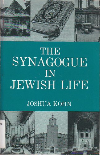 the synagogue in Jewish life: Joshua Kohn: Amazon.com: Books