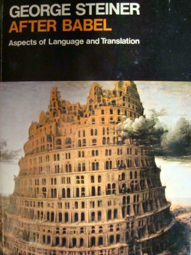 After Babel: Aspects of Language and Translation: steiner, george ...