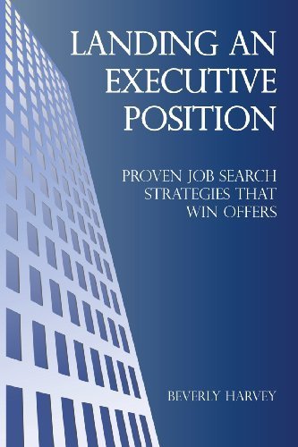 Landing an Executive Position by Beverly Harvey (2013-10-11): Beverly ...
