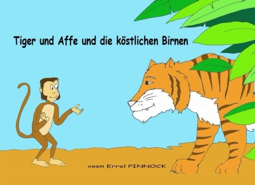 tiger and the monkey (german) (German Edition): pinnock, errol, pinnock ...