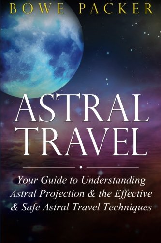 Astral Travel: Your Guide To Understanding Astral Projection & The ...