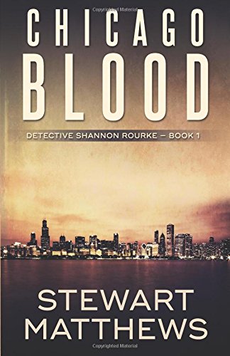 Chicago Blood: Detective Shannon Rourke Book 1: Detective Shannon ...