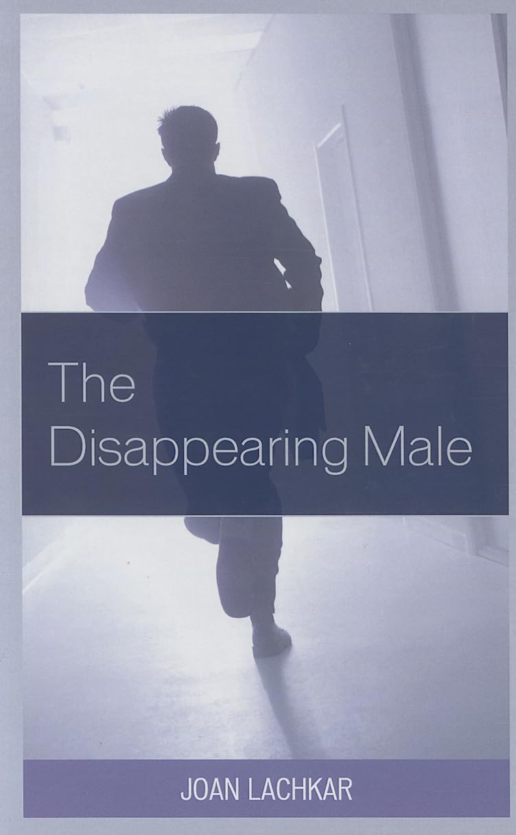 Amazon.com: The Disappearing Male: 9780765709097: Lachkar, Joan: Books